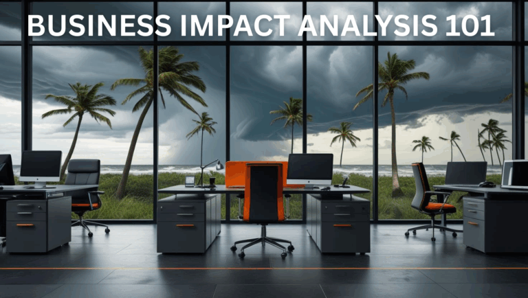 Business Impact Analysis 101: A Leader’s Guide to Smarter Continuity Planning
